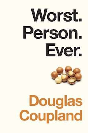 Disreputable. Person. Mostly? – Worst.Person. Ever. by Douglas Coupland ...