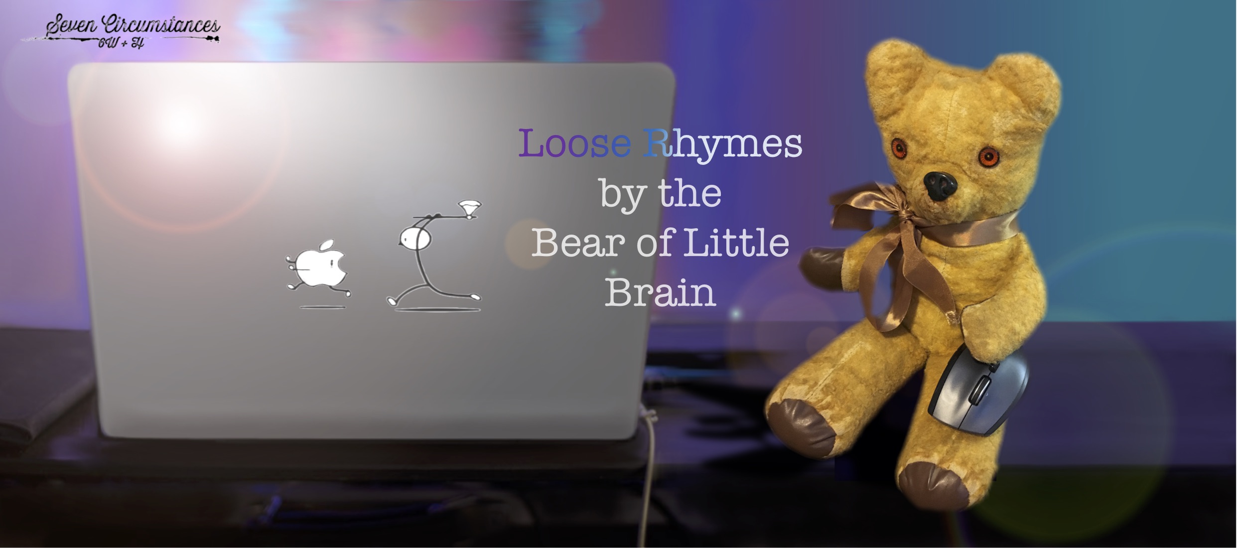 Poems by the Bear of Little Brain – SEVEN CIRCUMSTANCES