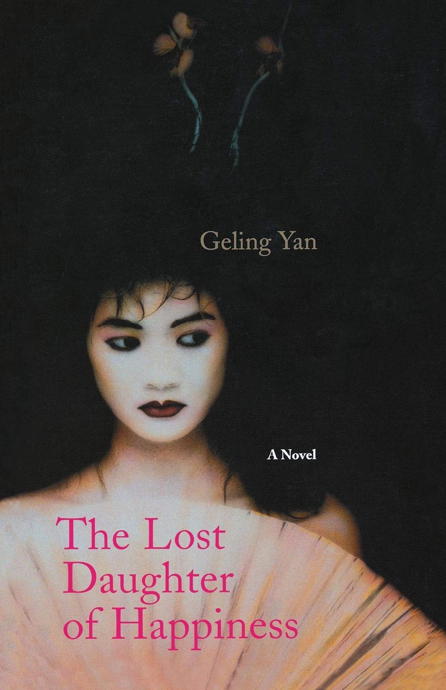 The Lost Daughter of Happiness, by Geling Yan – Review – SEVEN ...